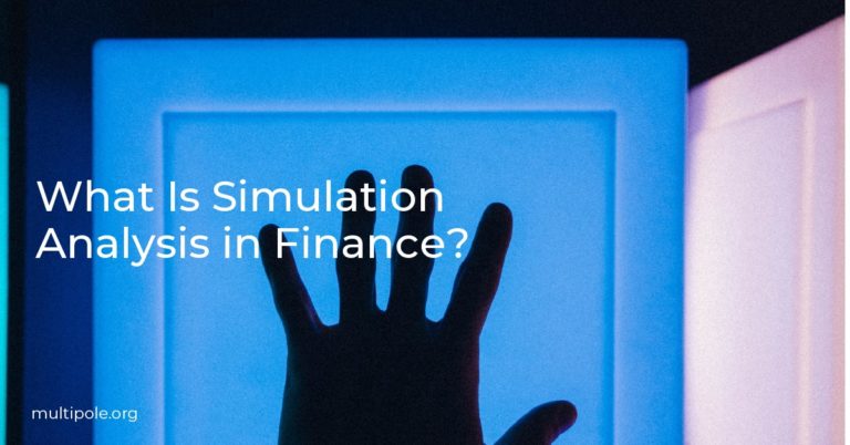What Is Simulation Analysis in Finance?